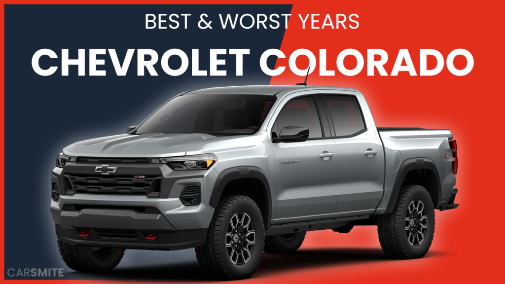 Best & Worst Chevrolet Colorado Years [2004-2024 Models] - Car Smite