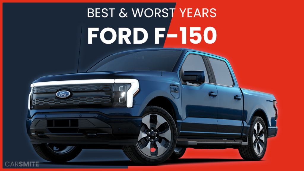 Best And Worst Ford F 150 Years 1997 2024 Models Car Smite