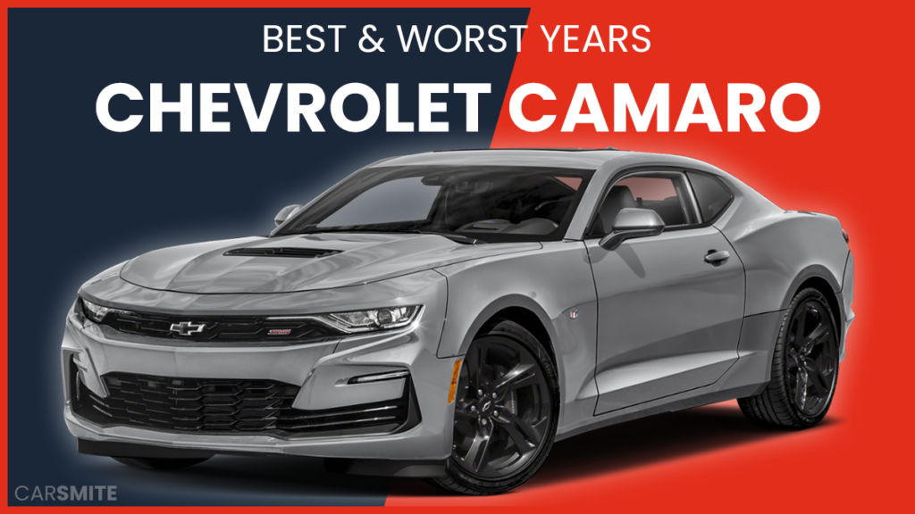 Best & Worst Chevrolet Camaro Years [2010-2024 Models] - Car Smite